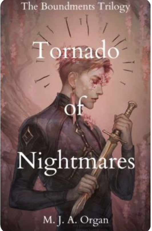 Tornado of Nightmares ( the boundments #2 ) by M.J.A. Organ | Goodreads