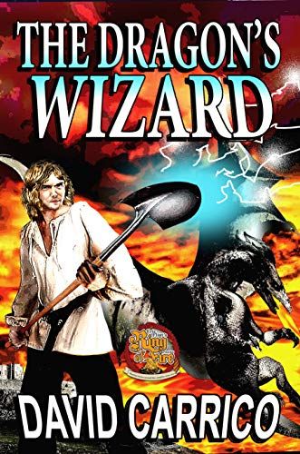 The Dragon's Wizard (The Dragon Wizard, Book #3) by David Carrico ...