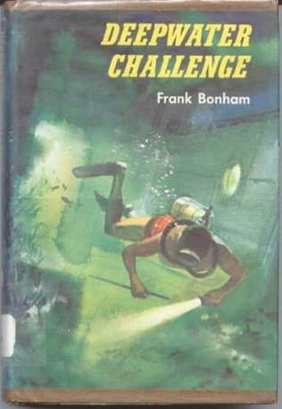 Deepwater Challenge by Frank Bonham | Goodreads