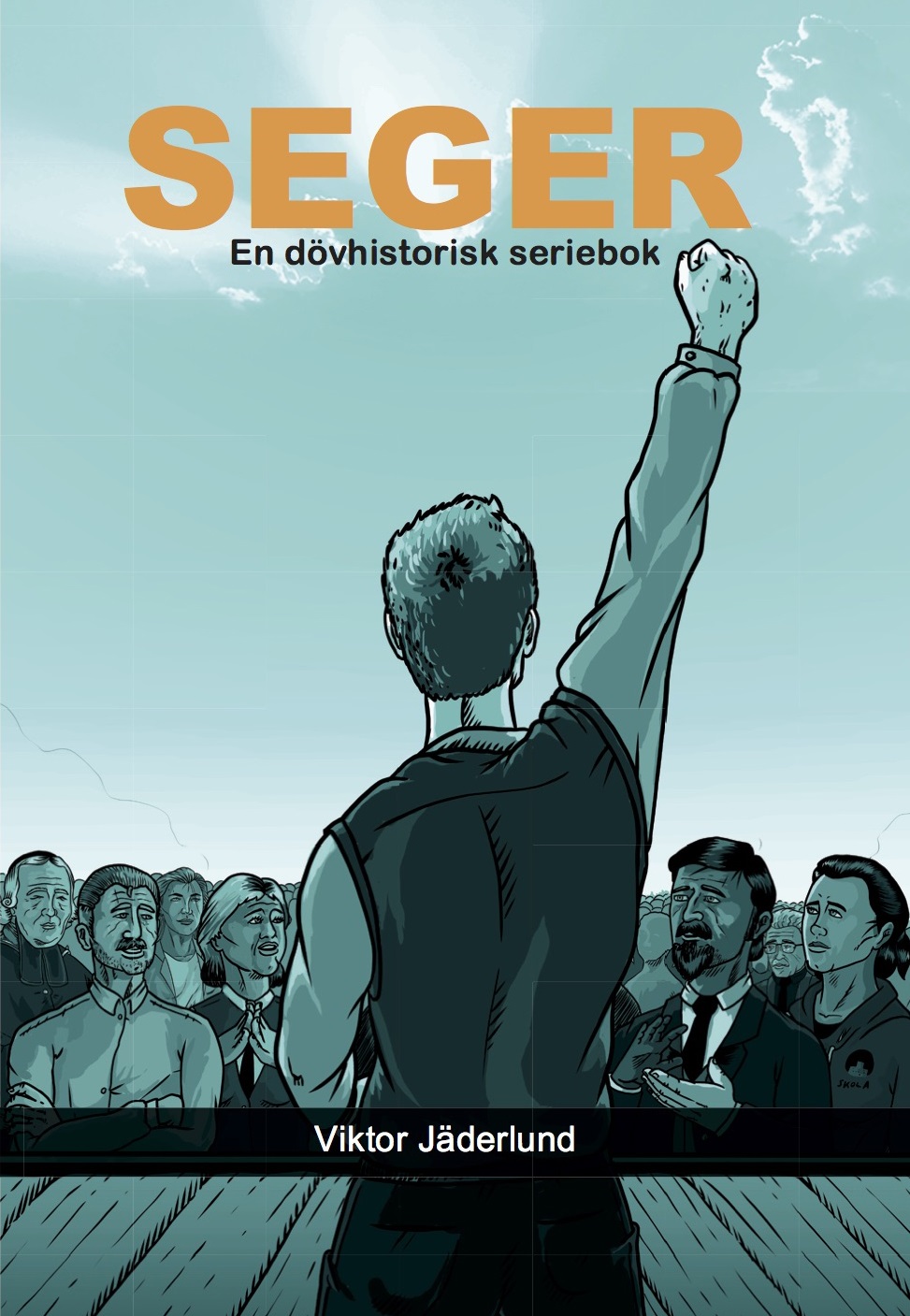 Seger: En dövhistorisk seriebok by Viktor Jäderlund | Goodreads