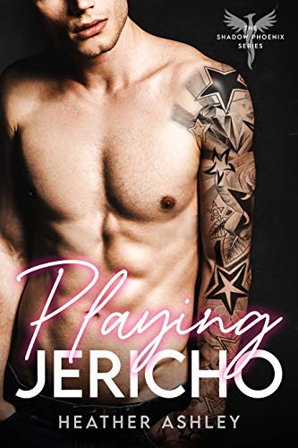 Playing Jericho (Shadow Phoenix #4) by Heather Ashley | Goodreads