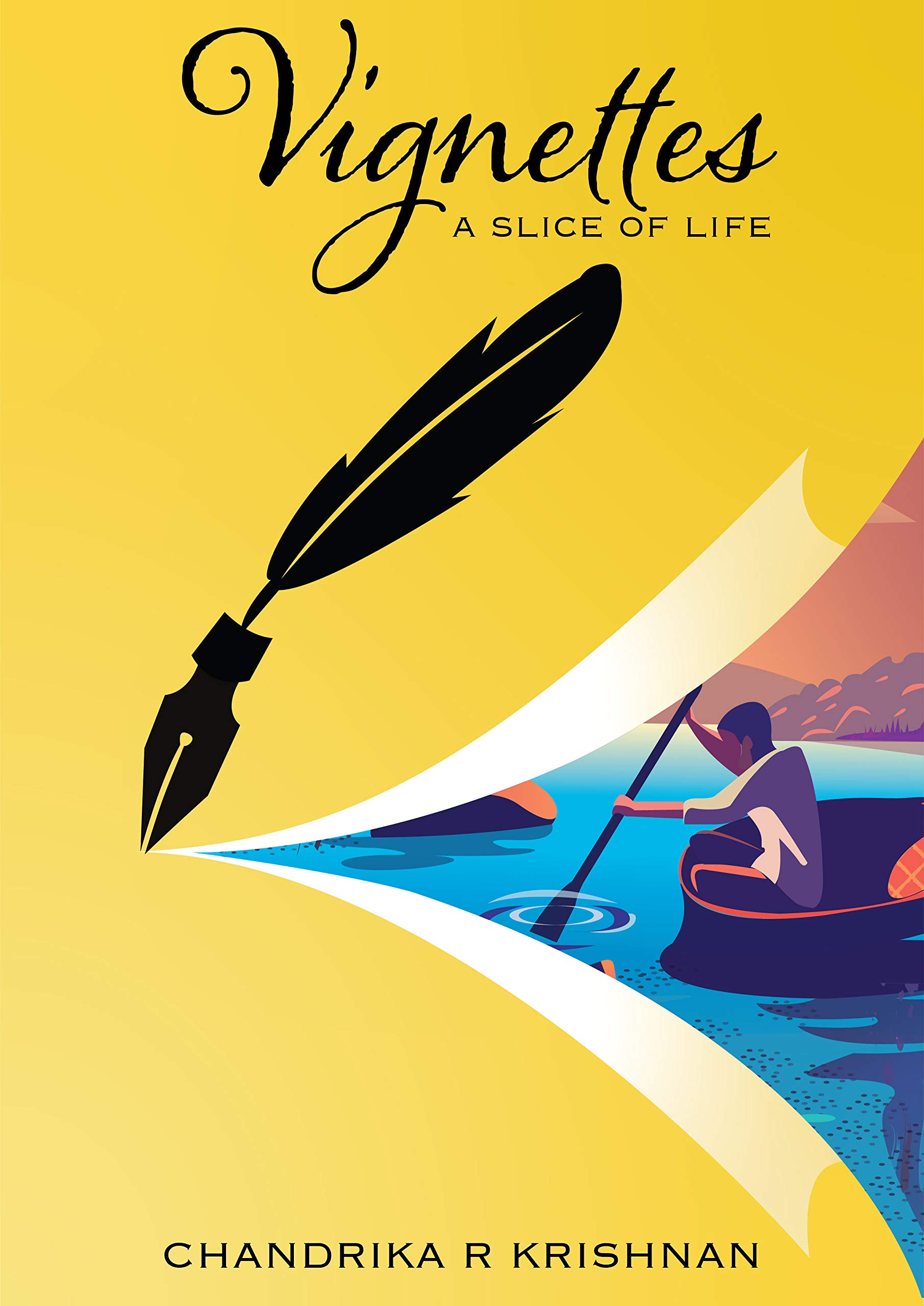 VIGNETTES: A Slice Of Life by Chandrika R. Krishnan | Goodreads