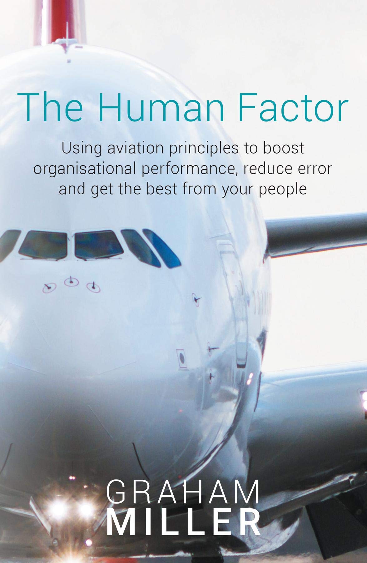The Human Factor: Using aviation principles to boost organisational ...
