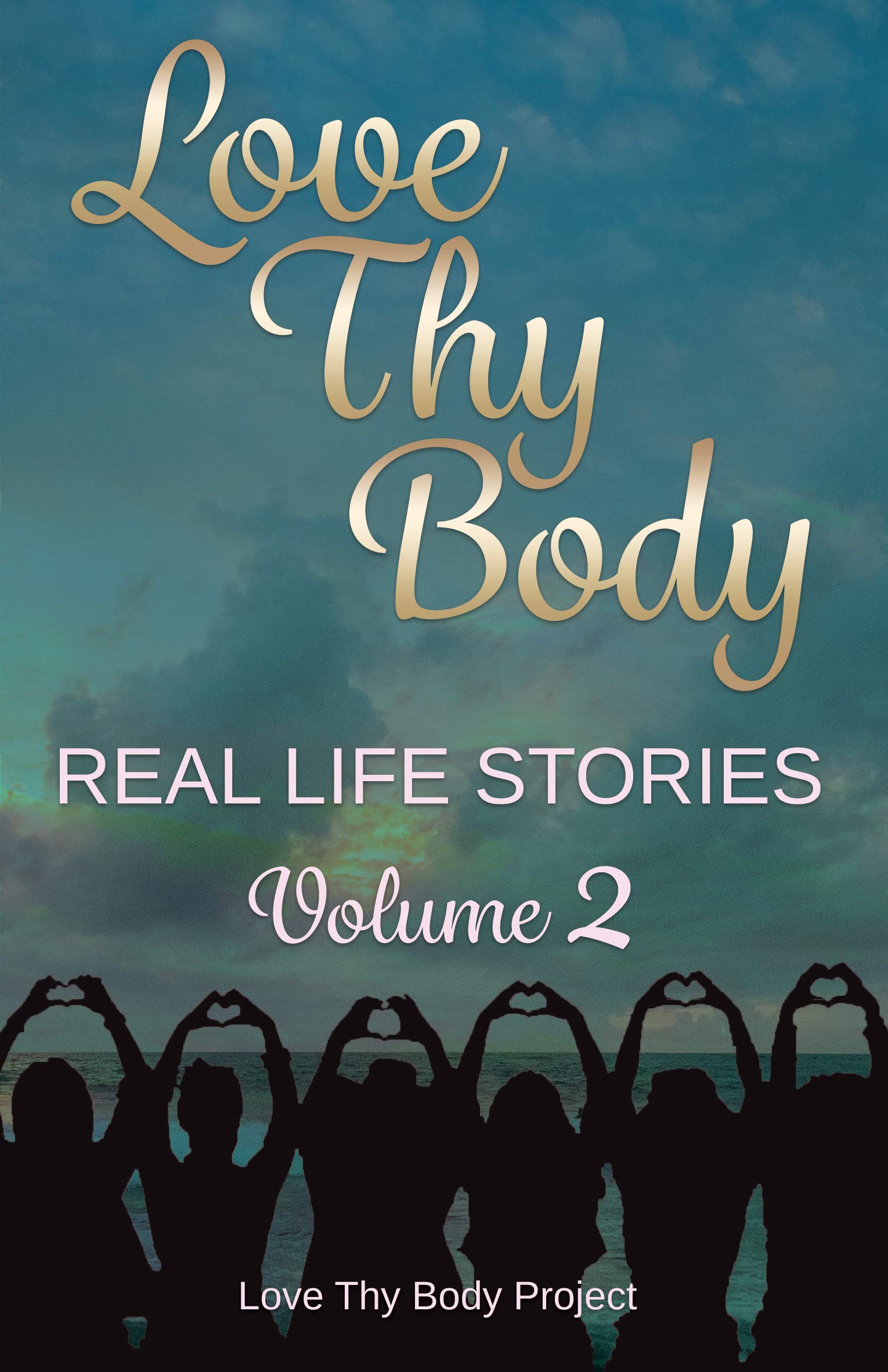 Love Thy Body: Real Life Stories Volume 2 by Laura Bland | Goodreads