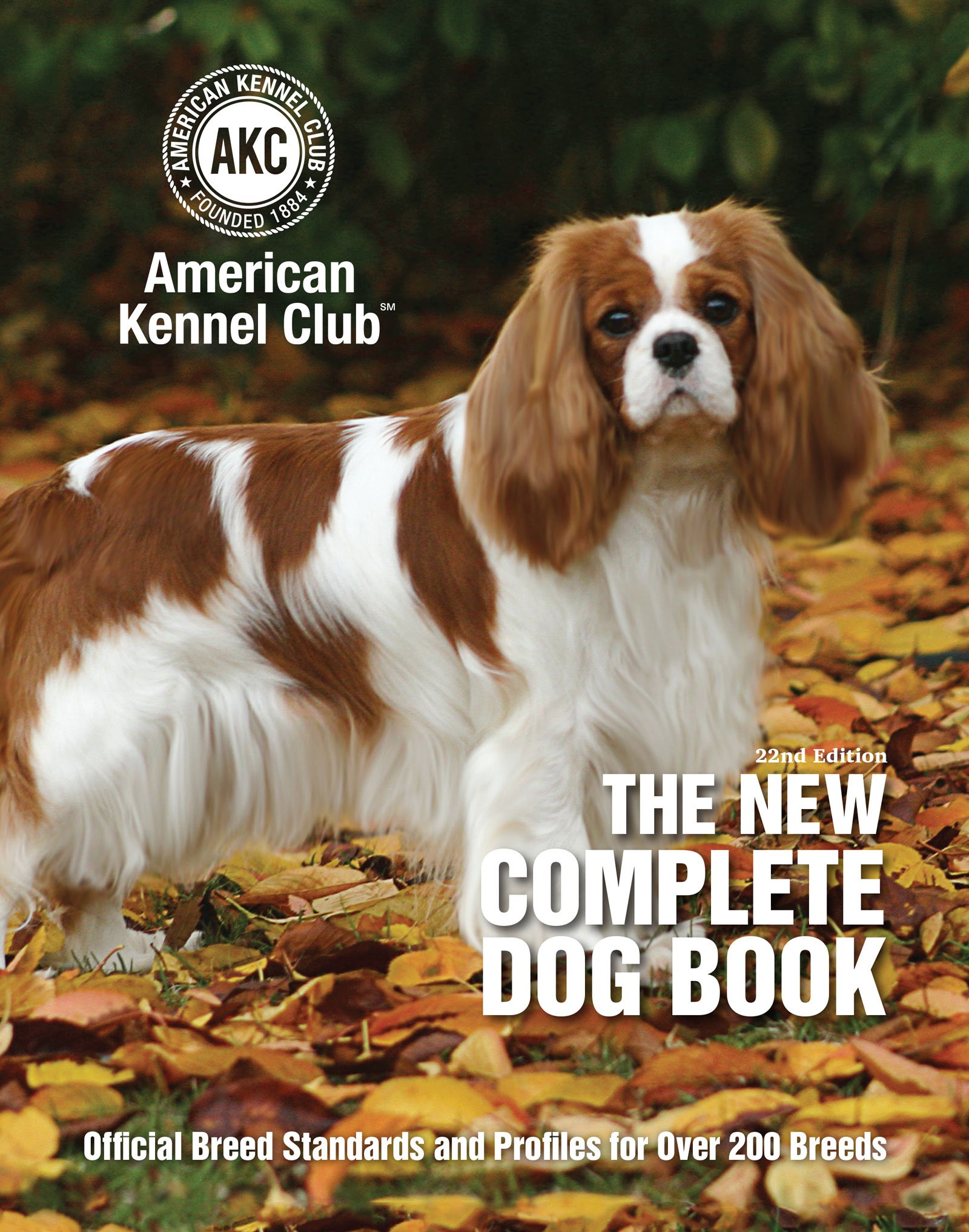 The New Complete Dog Book: Official Breed Standards and Profiles for ...