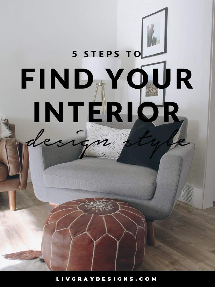 5 Steps to Finding Your Interior Design Style: An easy 5 step process ...