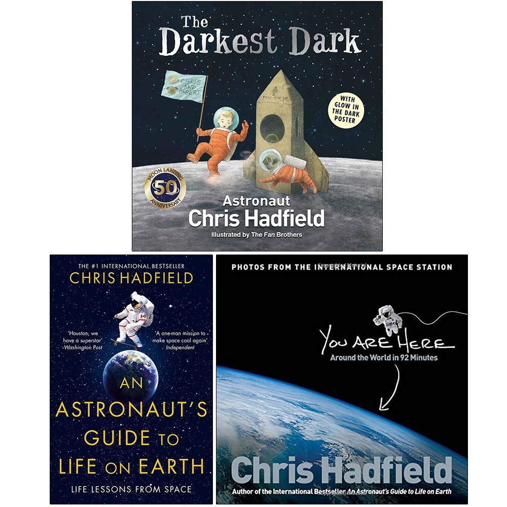 The Darkest Dark / An Astronaut's Guide To Life On Earth / You Are Here ...