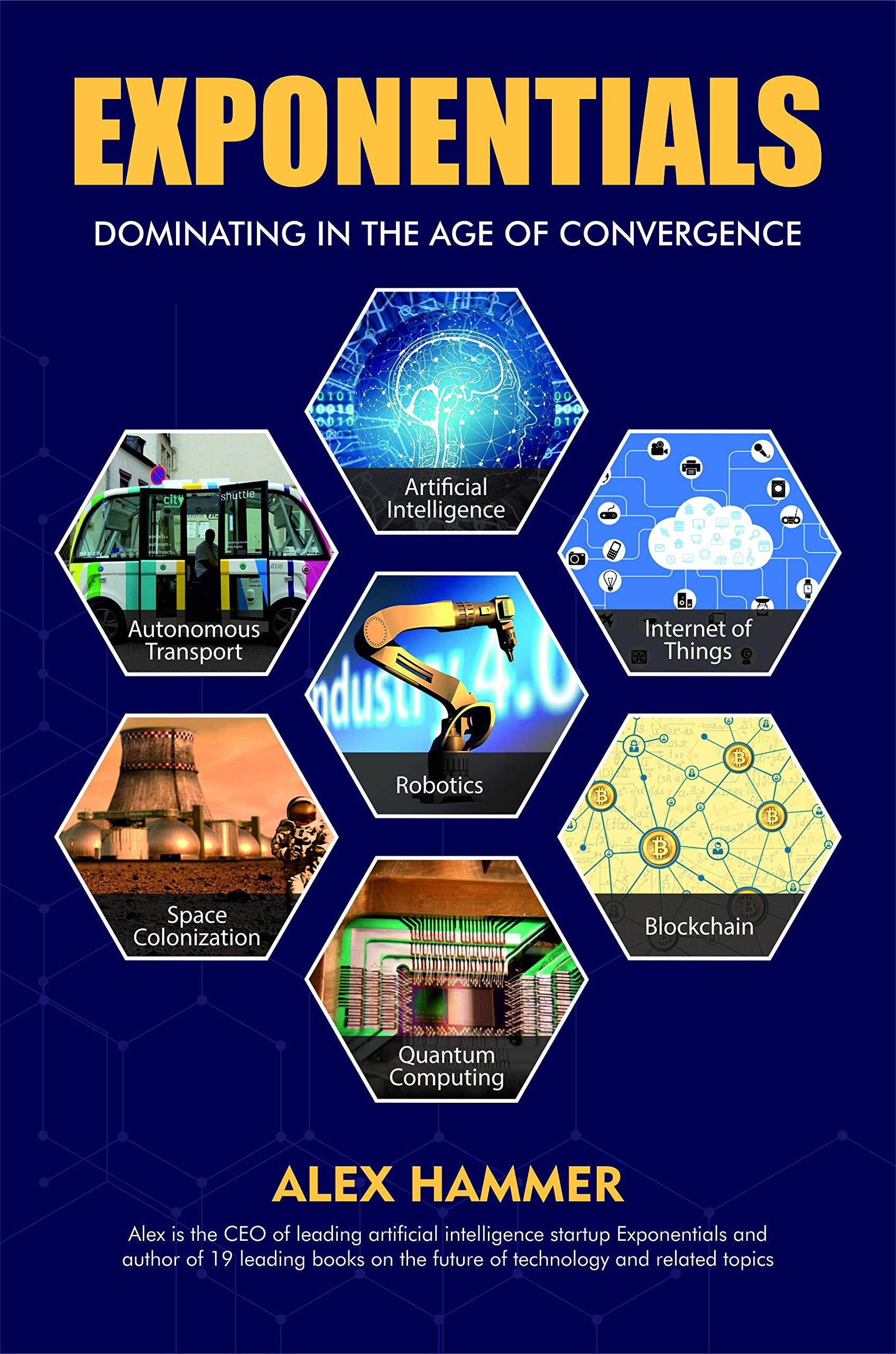 Exponentials – Dominating in the Age of Convergence by Alex Hammer | Goodreads