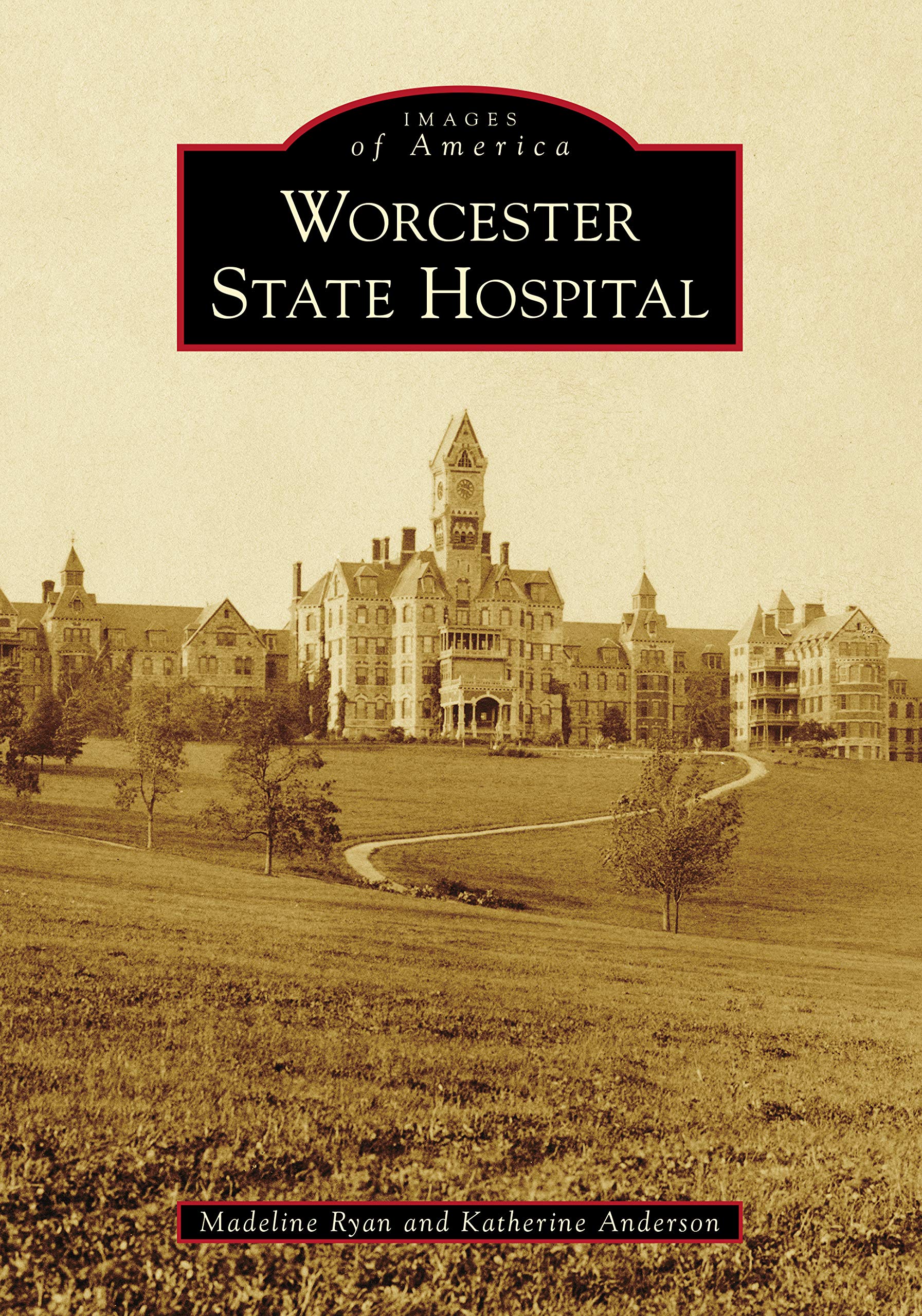 Worcester State Hospital by Madeline Ryan | Goodreads