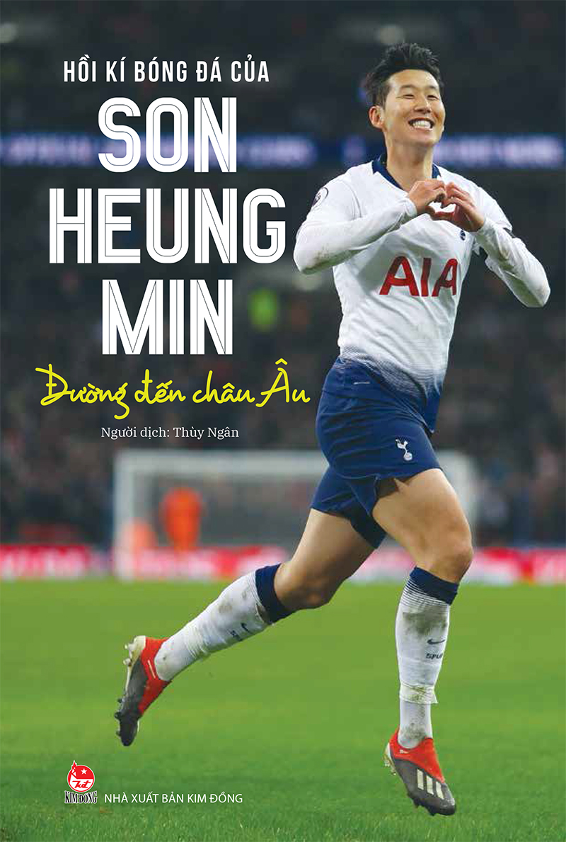 Hồi kí bóng đá của Son Heung Min: Đường đến châu Âu by Son Heung Min ...