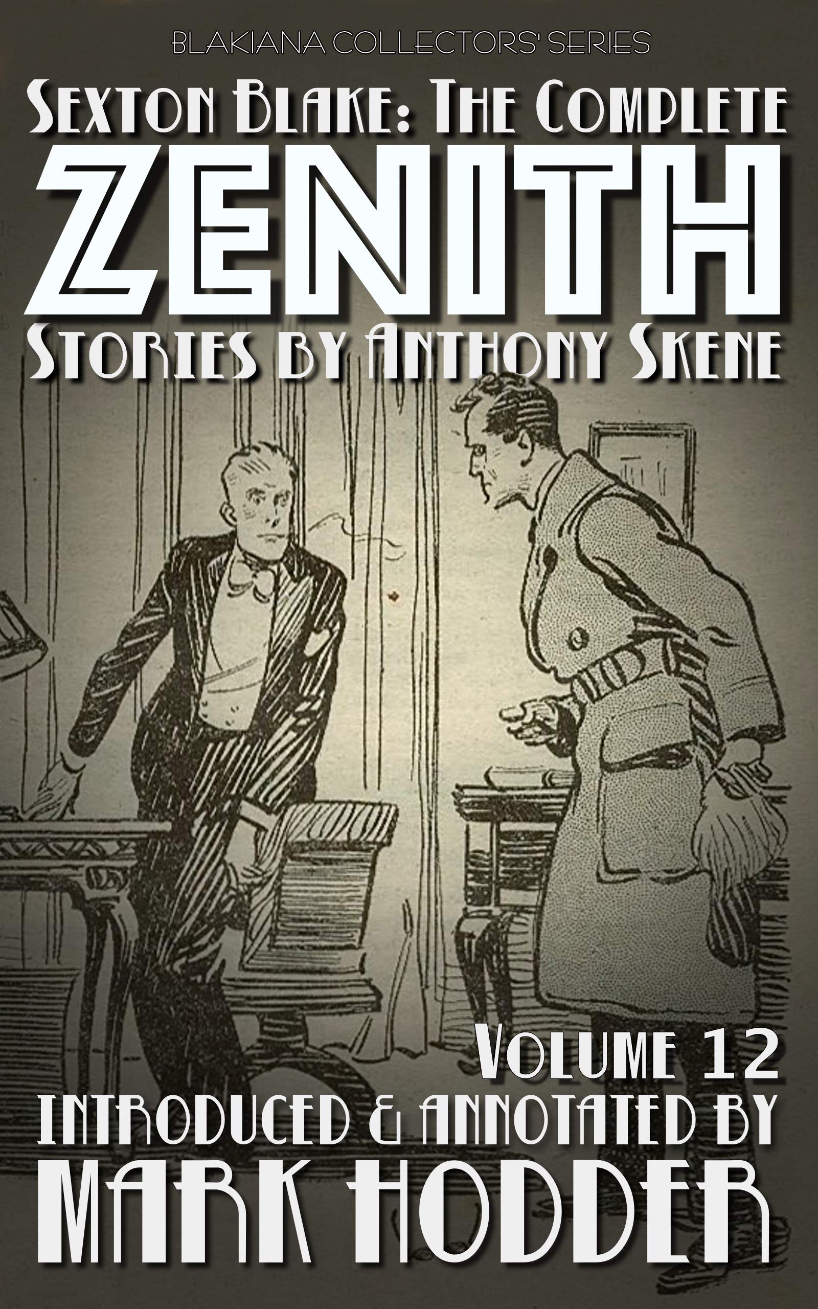 SEXTON BLAKE: THE COMPLETE ZENITH, VOLUME 12: Blakiana Collectors ...