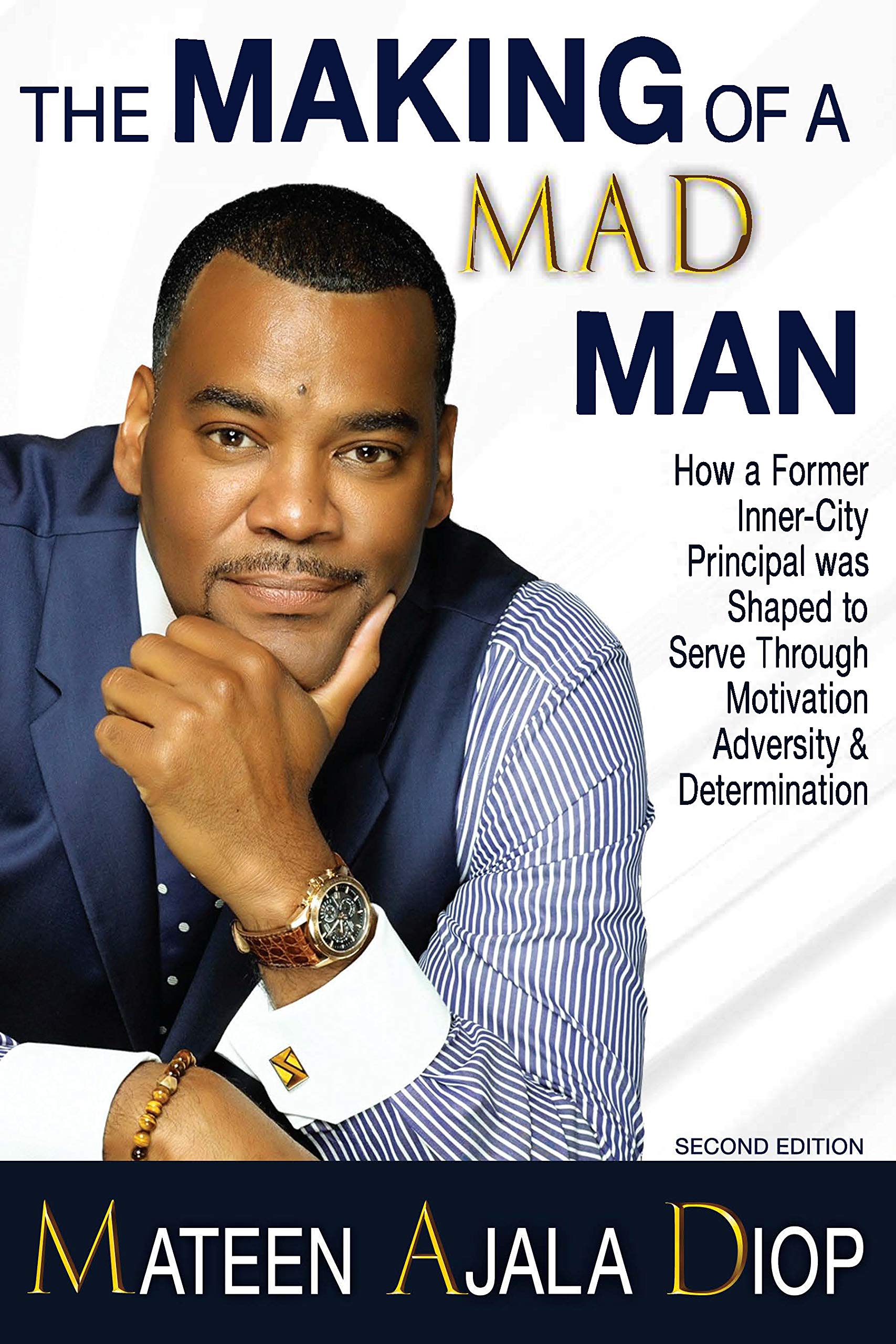 The Making of a MAD Man: How a Former Inner-City Principal was Shaped ...