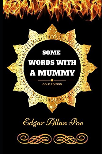 Some Words with a Mummy: By Edgar Allan Poe - Illustrated by Edgar ...