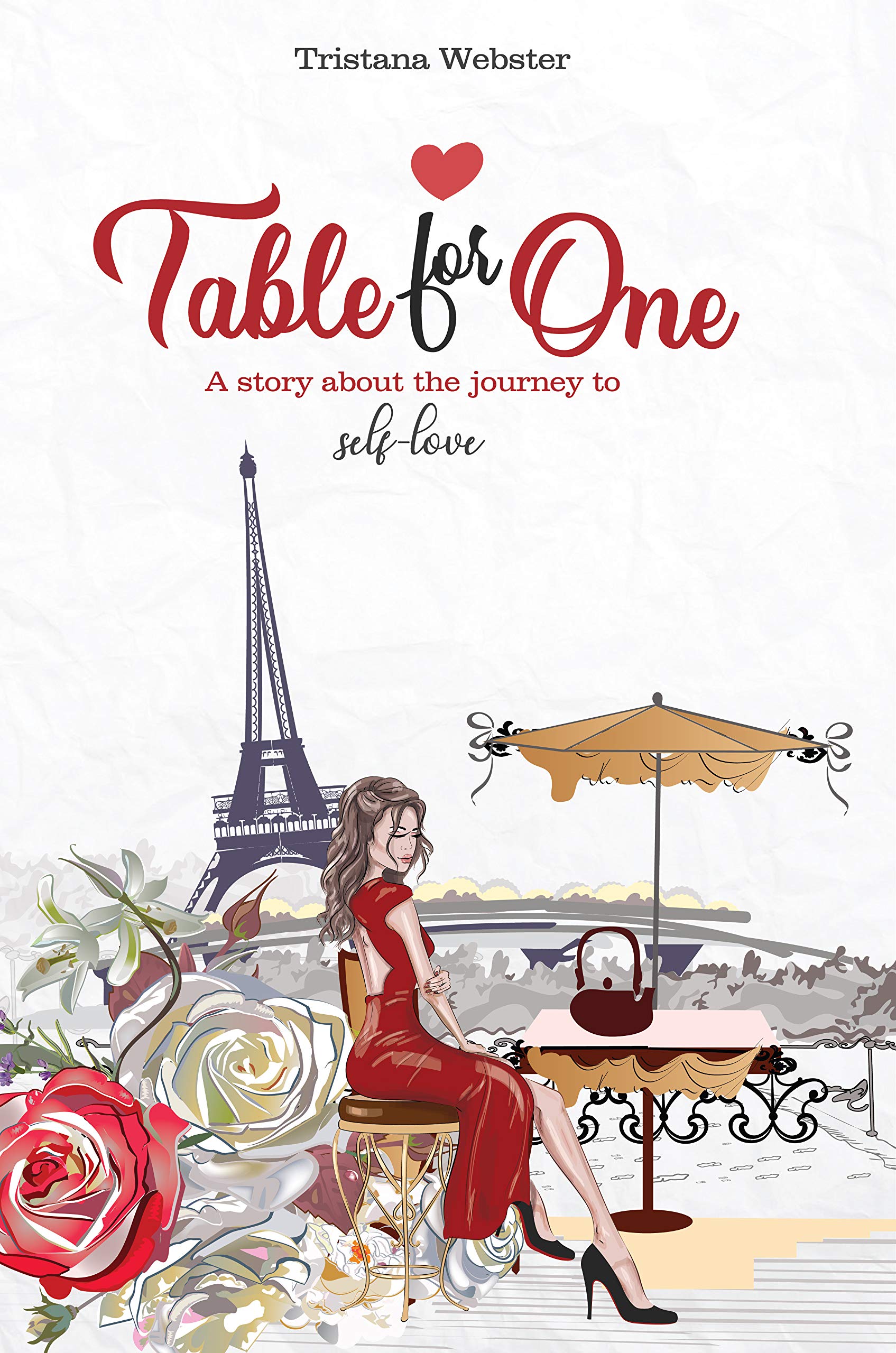 Table for One: A story about the journey to self-love by Tristana ...