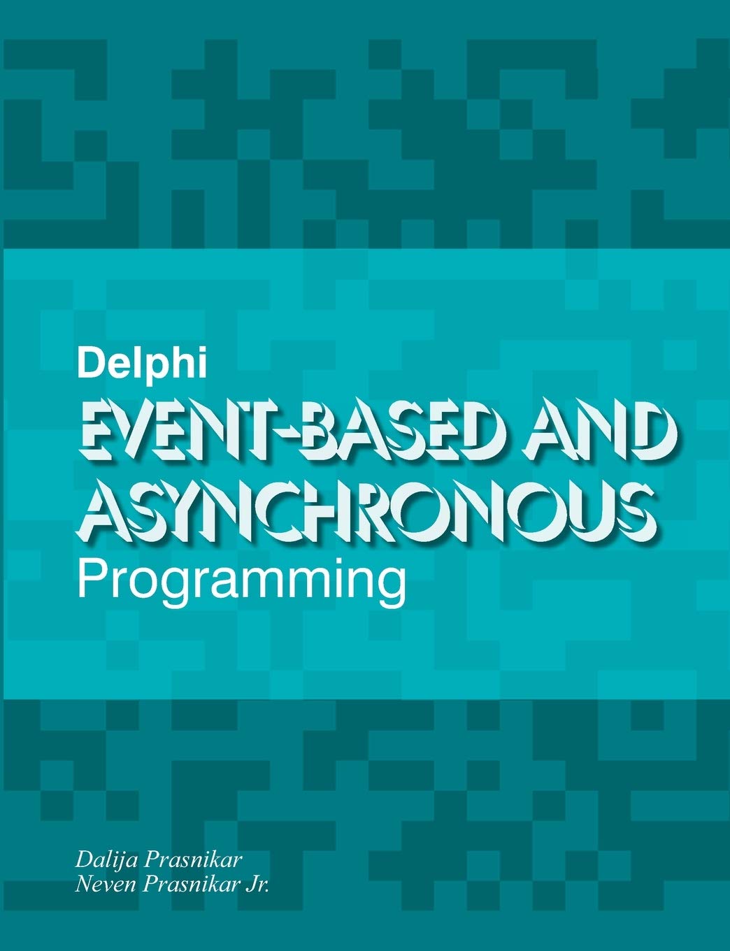 Delphi Event Based And Asynchronous Programming By Dalija Prasnikar