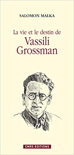 La Vie Et Le Destin De Vassili Grossman by Salomon Malka | Goodreads