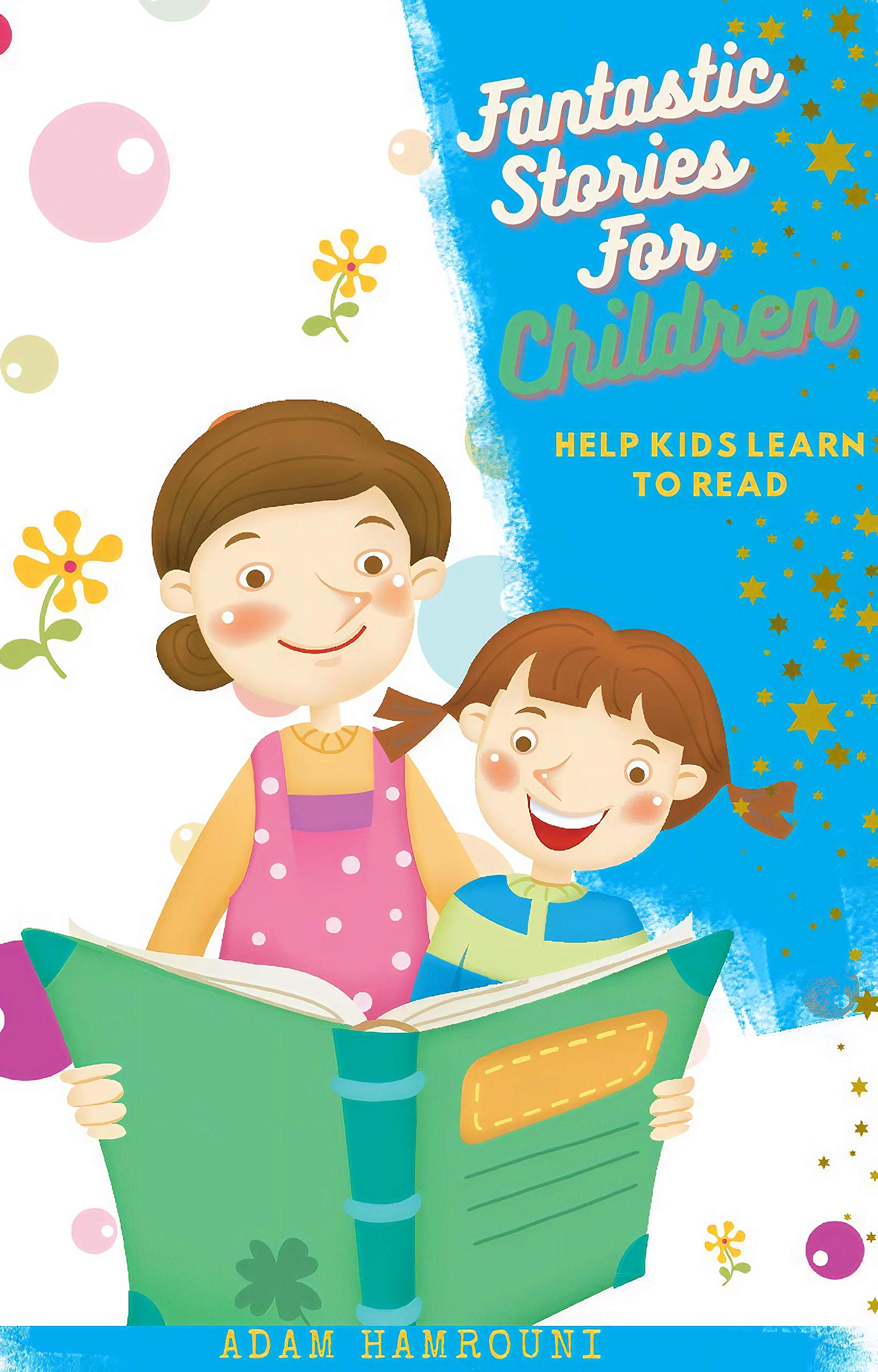 Fantastic Stories For Children: Help kids learn to read by Adam ...