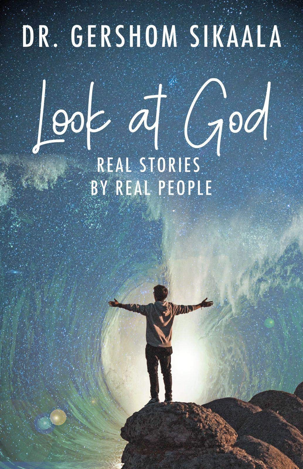 Look At God: A Spiritual Awakening Book to Uncover, Rediscover ...