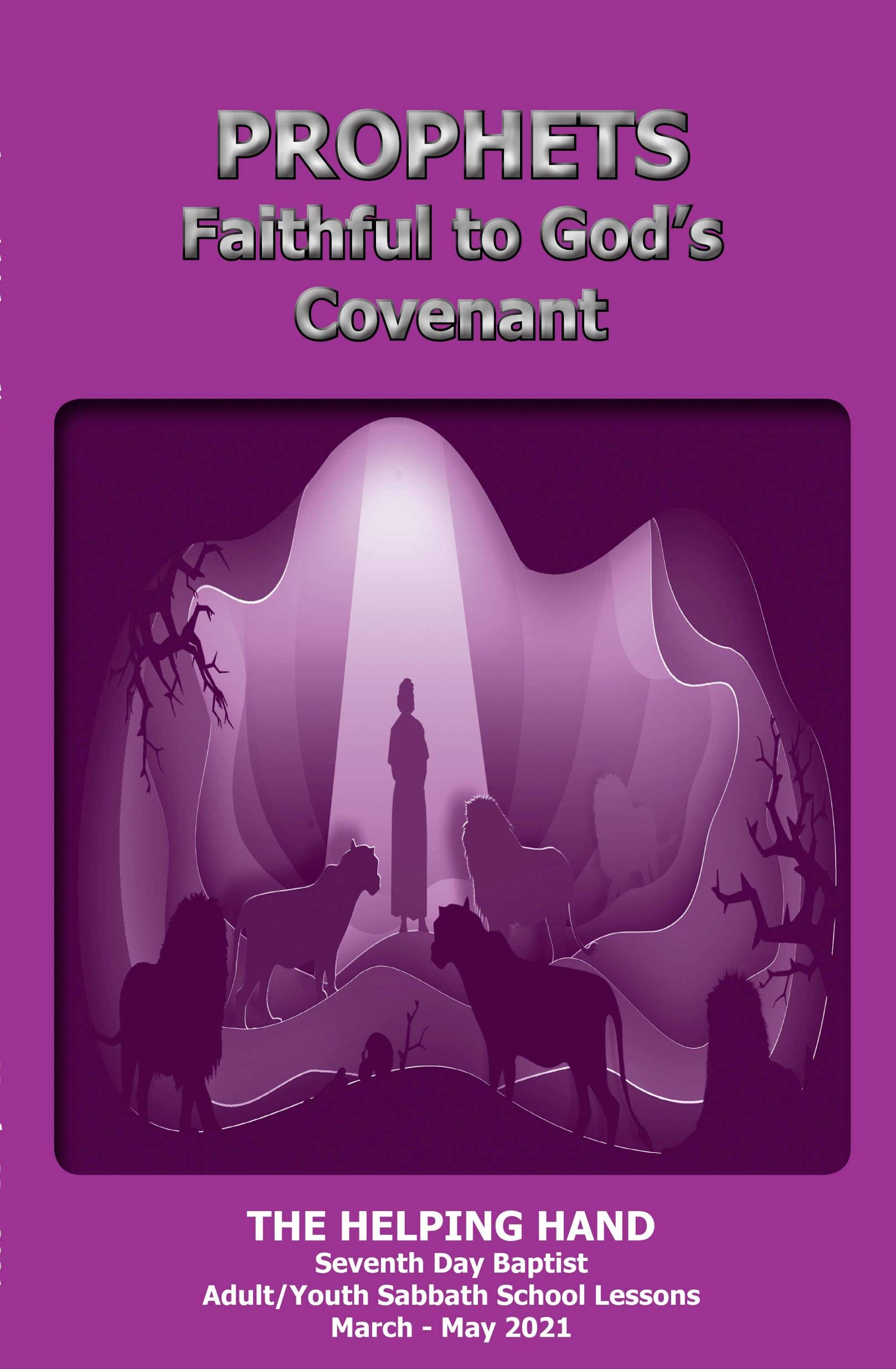 Helping Hand March - May 2021: Prophets Faithful to God's Covenant by ...