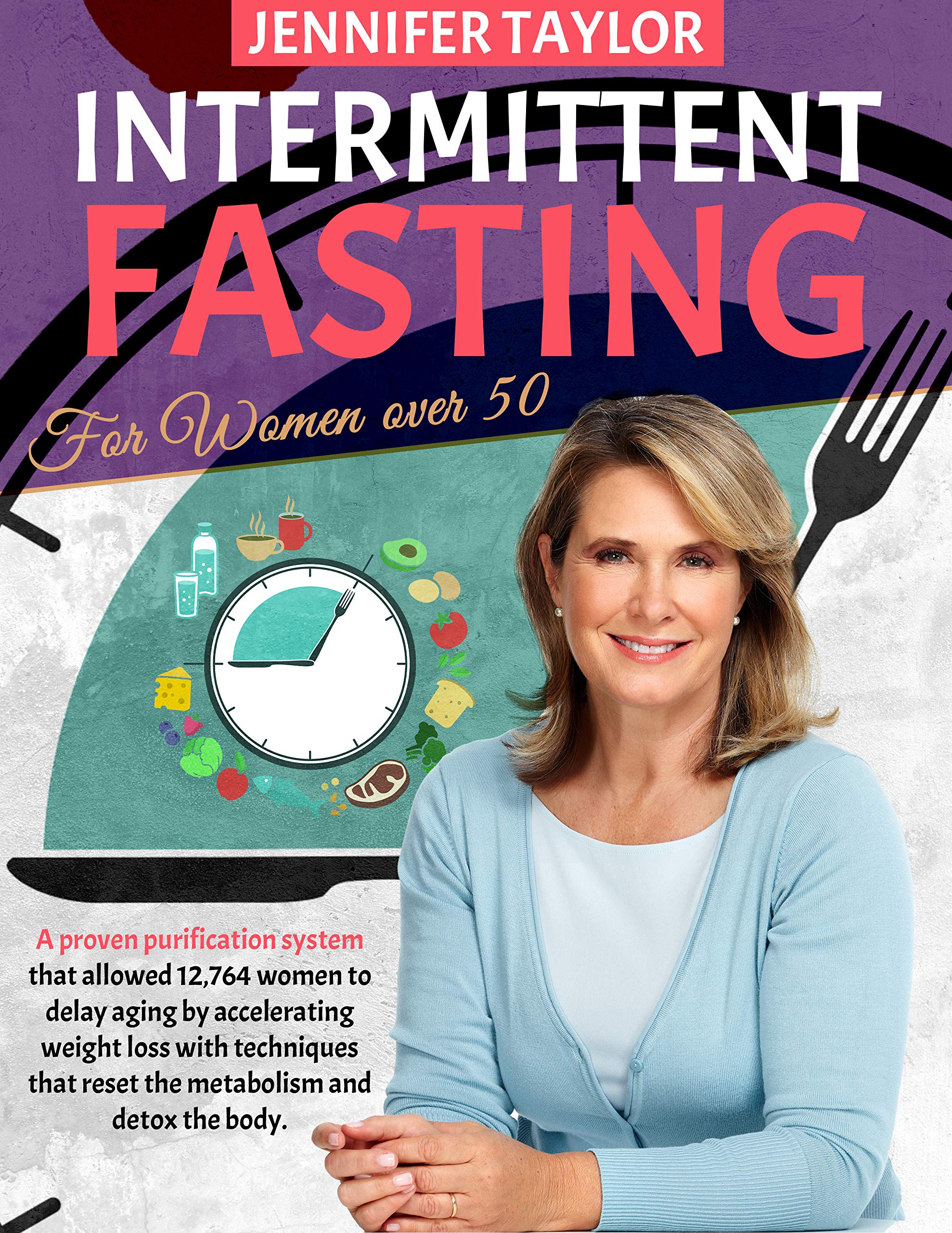 Intermittent Fasting For Women Over 50: A Proven Purification System ...