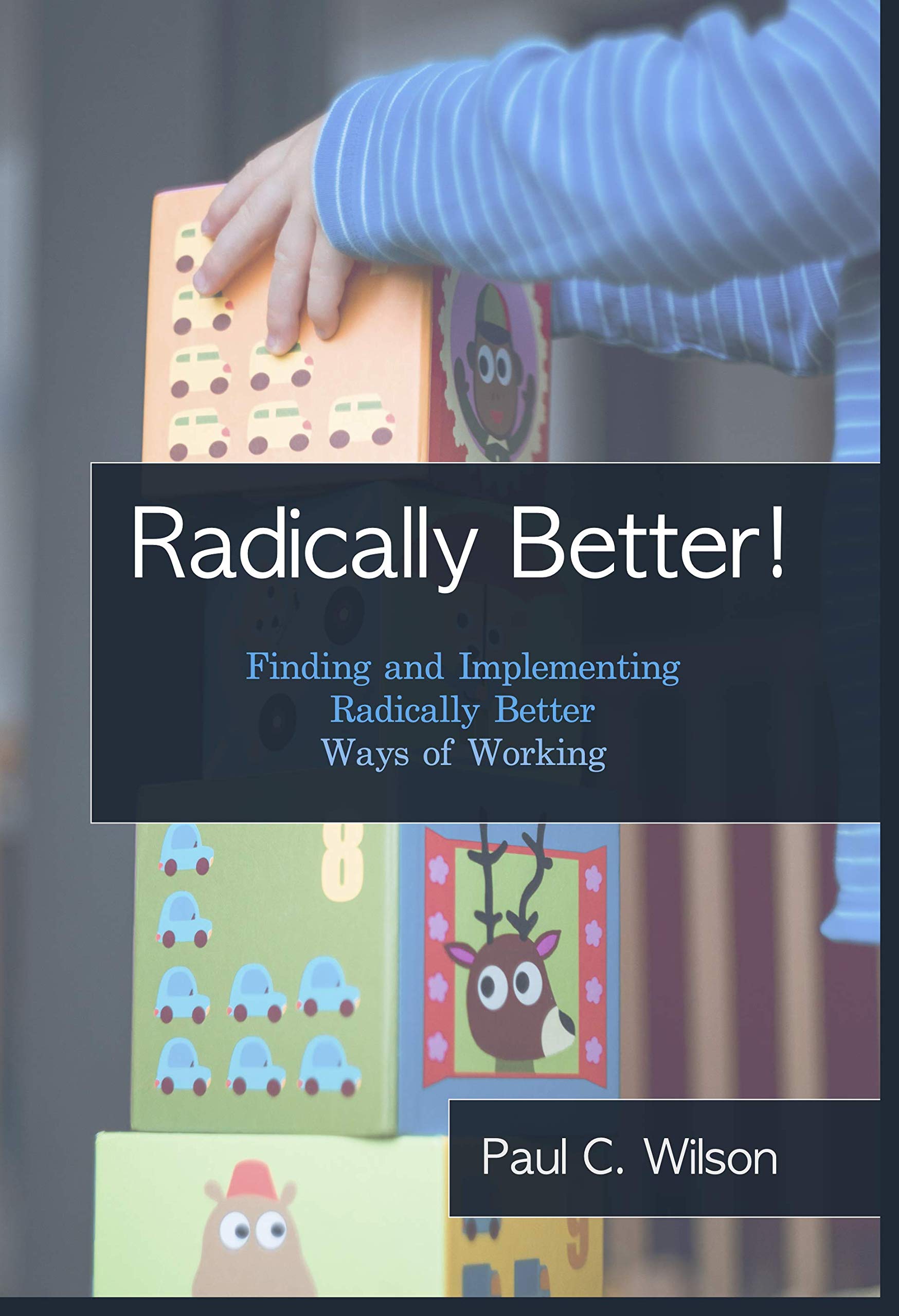Radically Better: Lessons From Silicon Valley for building human ...