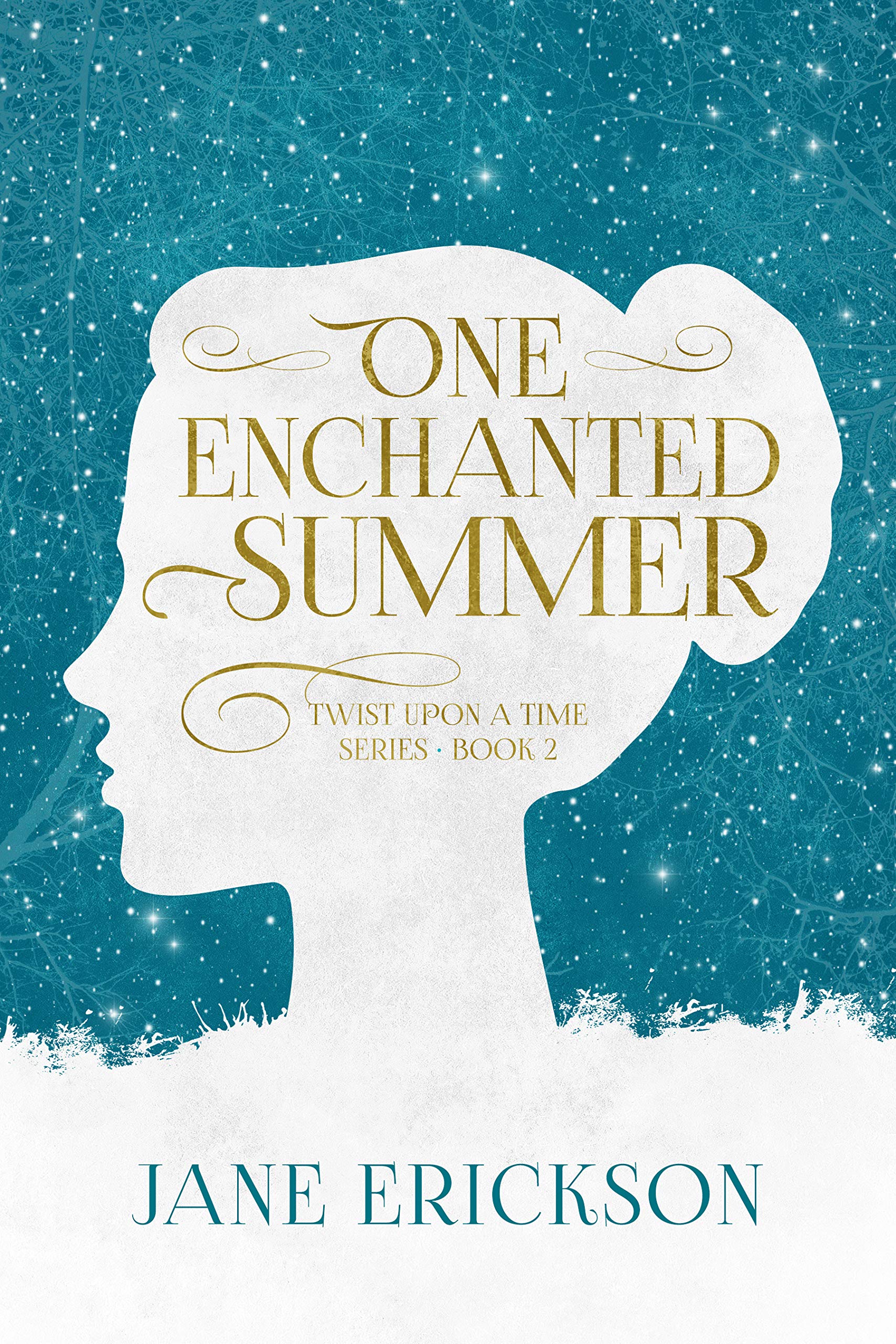 One Enchanted Summer (Twist Upon a Time) by Jane Erickson | Goodreads