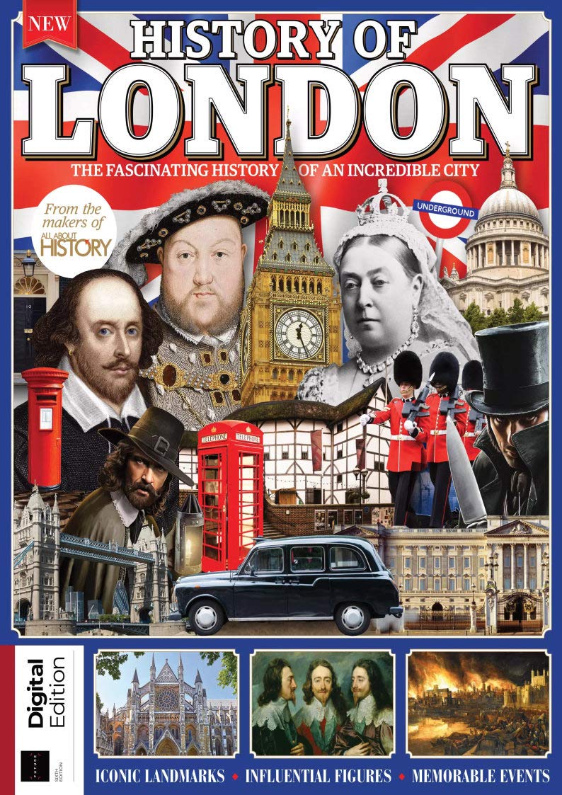 History of London Magazine 2021 : Fascinating History incredible City ...