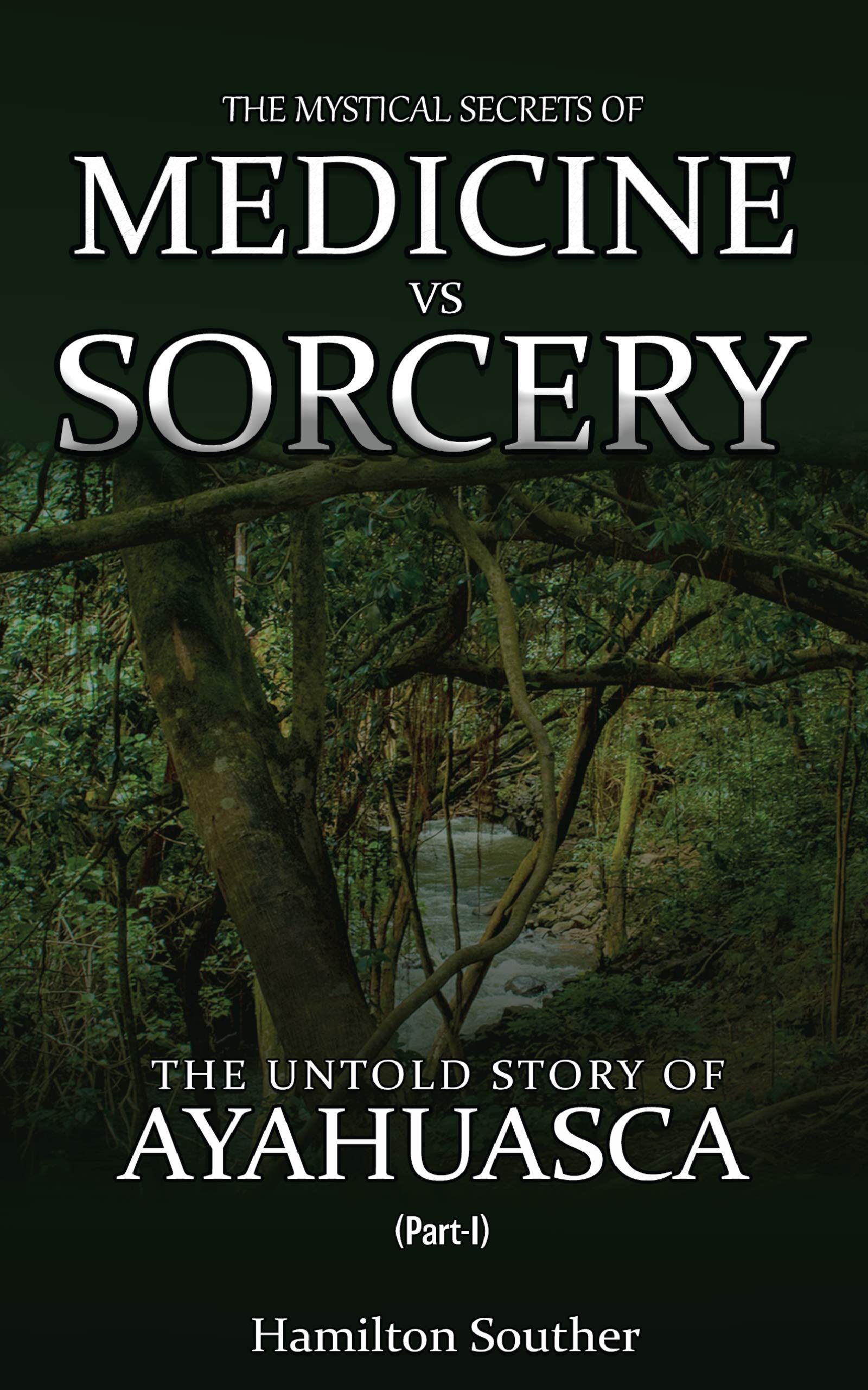 The Mystical Secrets of Medicine vs Sorcery: The Untold Story of ...