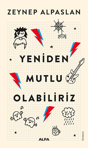 Yeniden Mutlu Olabiliriz by Zeynep Alpaslan | Goodreads