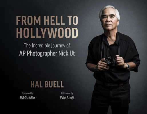 From Hell to Hollywood: The Incredible Journey of AP Photographer Nick ...