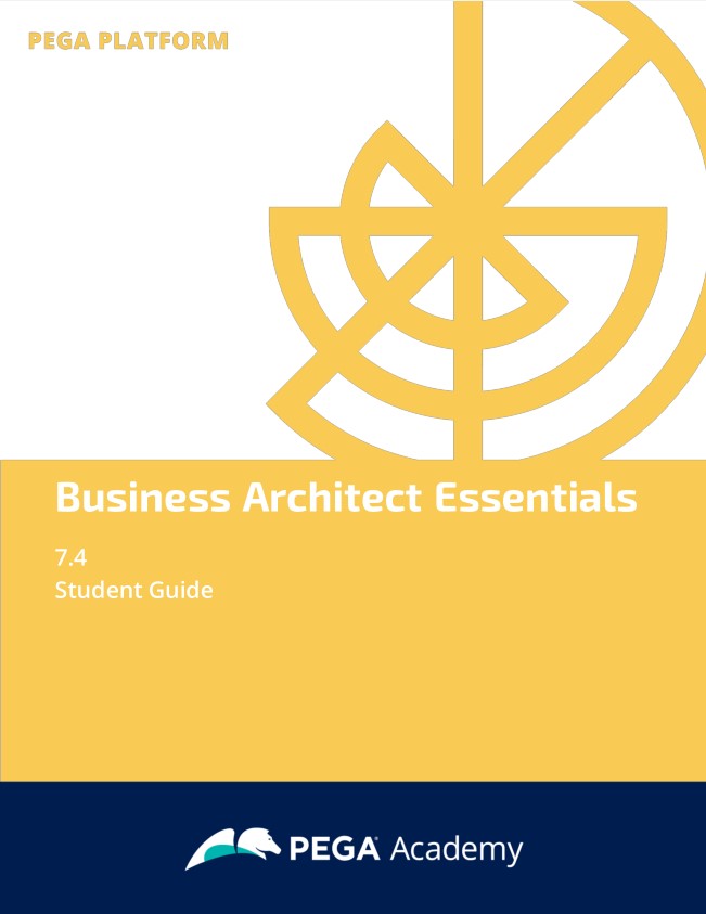 Business Architect Essentials: 7.4 Student Guide by PEGA Academy ...
