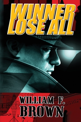 Winner Lose All: An Ed Scanlon Spy vs Spy CIA Thriller by William F ...