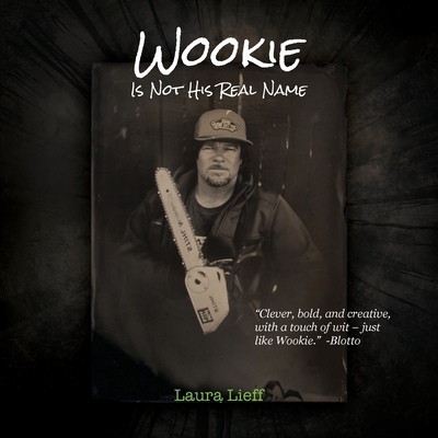 Wookie Is Not His Real Name by Laura Lieff | Goodreads