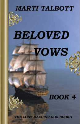 Beloved Vows, Book 4 (The Lost MacGreagor Books) by Marti Talbott ...