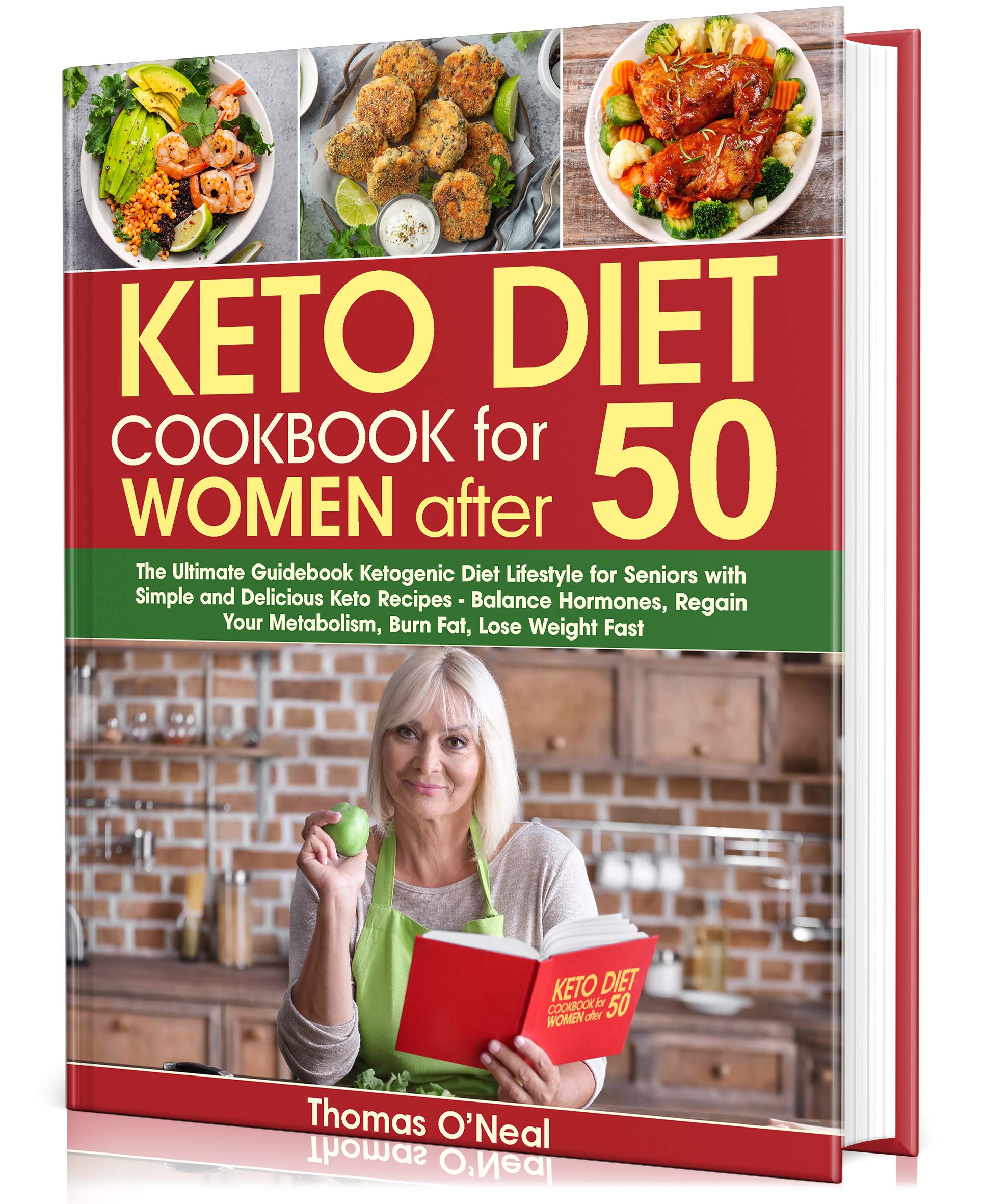 Keto Diet Cookbook for Women after 50: The Ultimate Guidebook Ketogenic Diet Lifestyle for ...