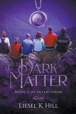 Dark Matter (Interchron) by Liesel K. Hill | Goodreads