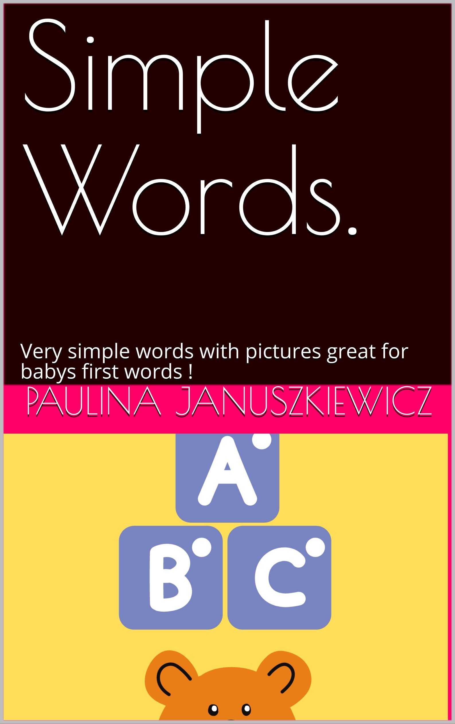 Simple Words.: Very simple words with pictures great for babys first ...