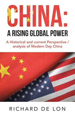 CHINA: A RISING GLOBAL POWER: A Historical and current Perspective ...