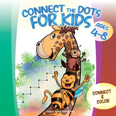 Connect the Dots for Kids ages 4-8: Connect and Color over 80 puzzles ...