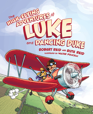 The High-Flying Adventures of Luke and Dancing Duke by Robert Reid ...