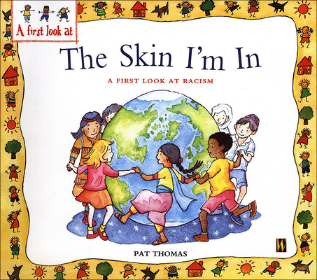 The Skin I'm in (First Look at Books (Paperback)) by Pat Thomas CMI ...