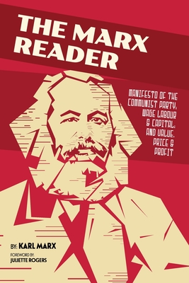 The Marx Reader: Manifesto of the Communist Party; Wage Labour ...