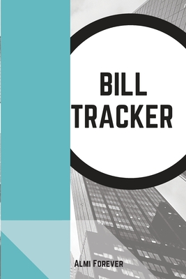 Bill Tracker by Almi Forever | Goodreads