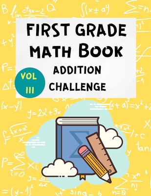 First Grade Math Book Addition Challenge: Math Workbooks -1st & 2nd ...
