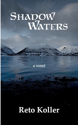 Shadow Waters by Reto Koller | Goodreads