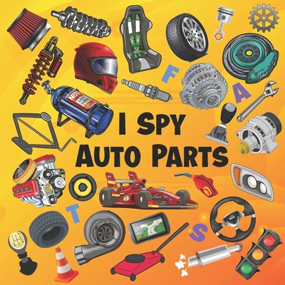 I Spy Auto Parts: ABC Picture Puzzles Book For Future Race Car Drivers ...