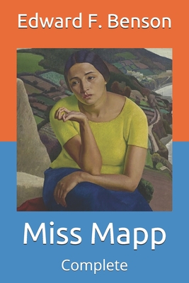 Miss Mapp: Complete by E.F. Benson | Goodreads