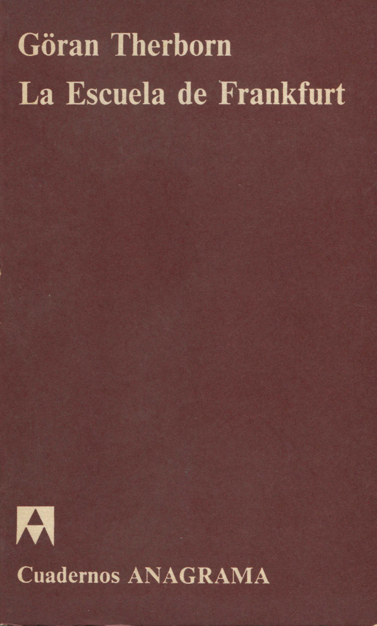La escuela de Frankfurt by Göran Therborn | Goodreads
