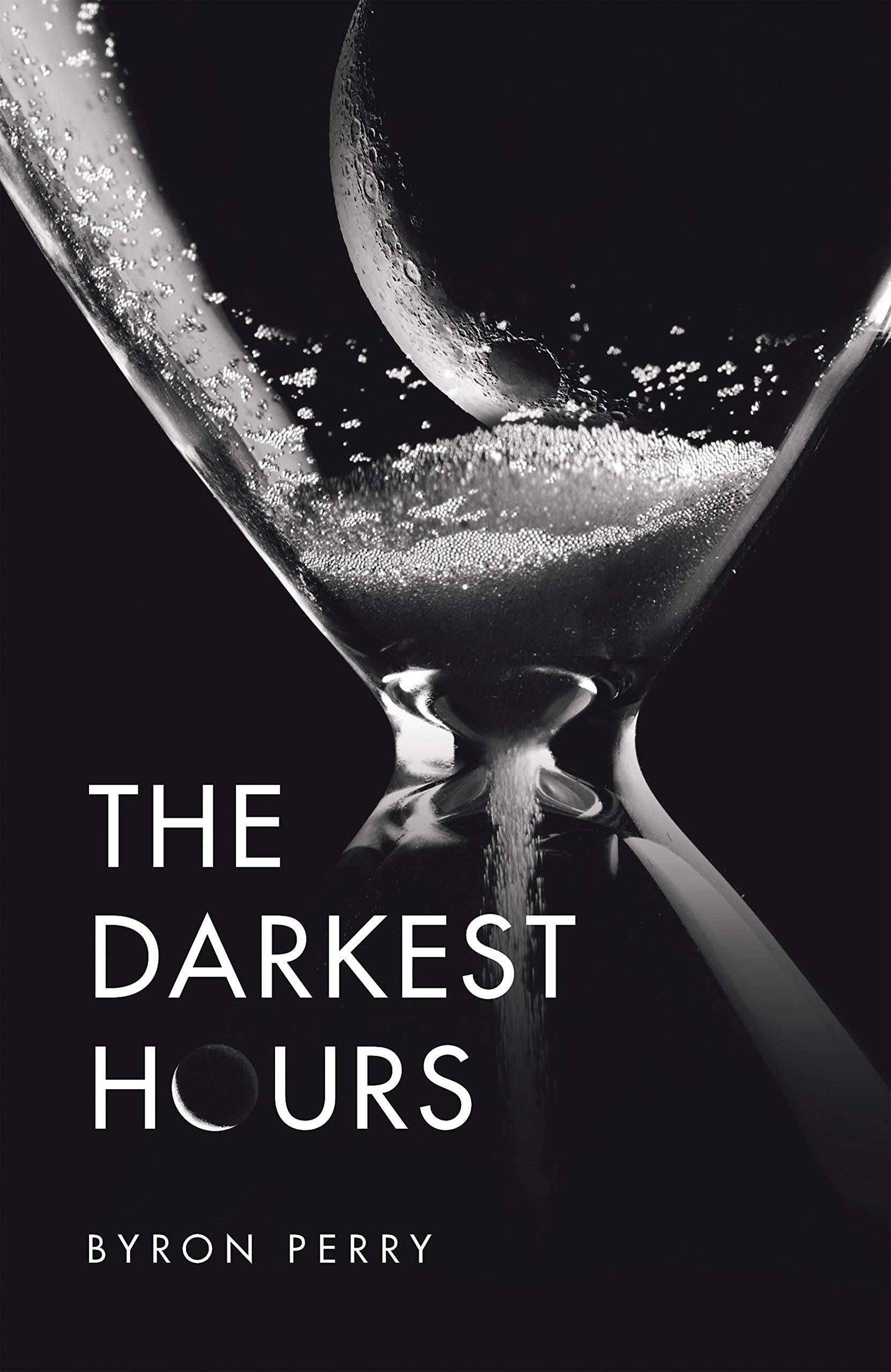 The Darkest Hours by Byron Perry | Goodreads