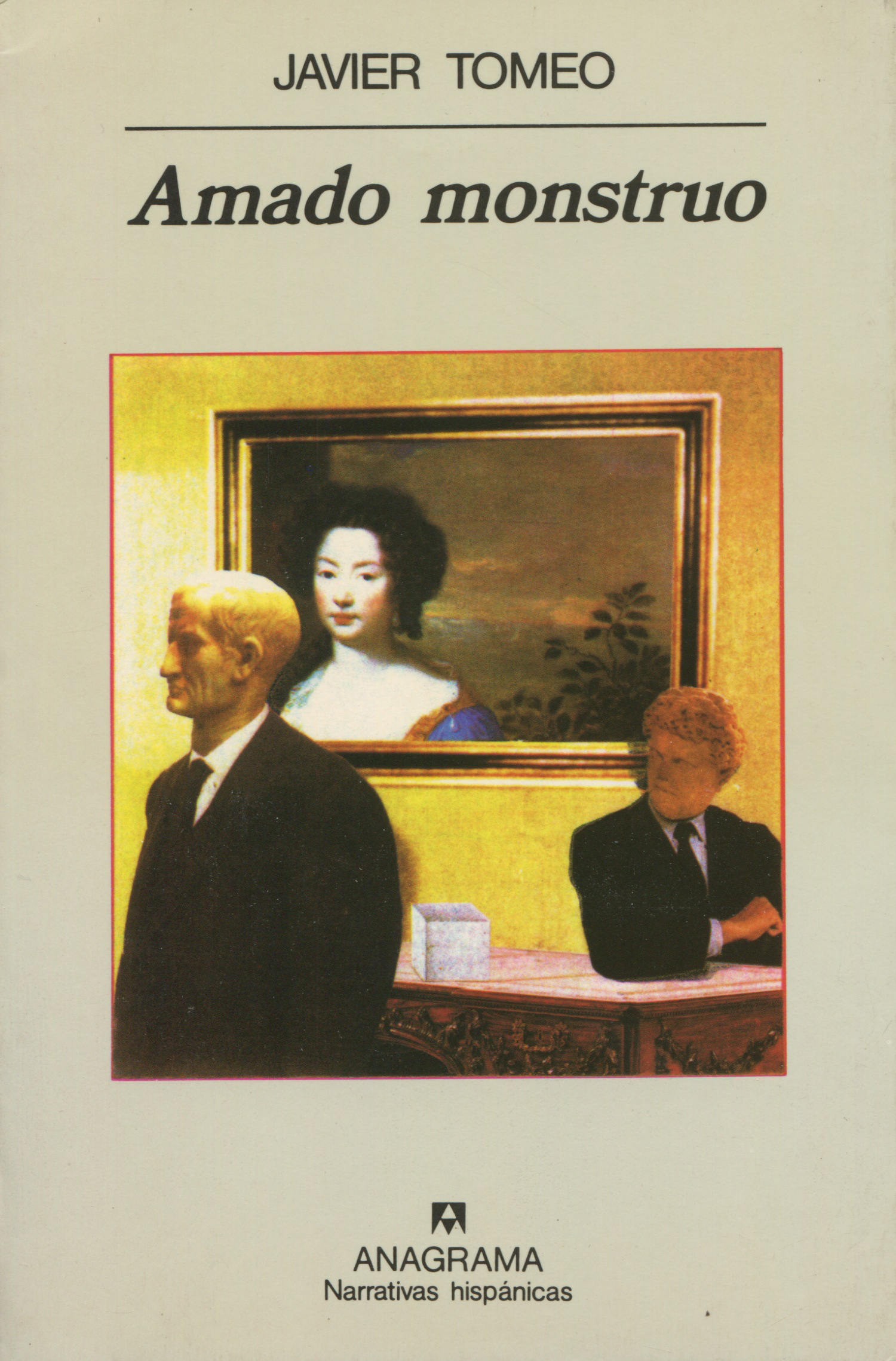 Amado monstruo by Javier Tomeo | Goodreads